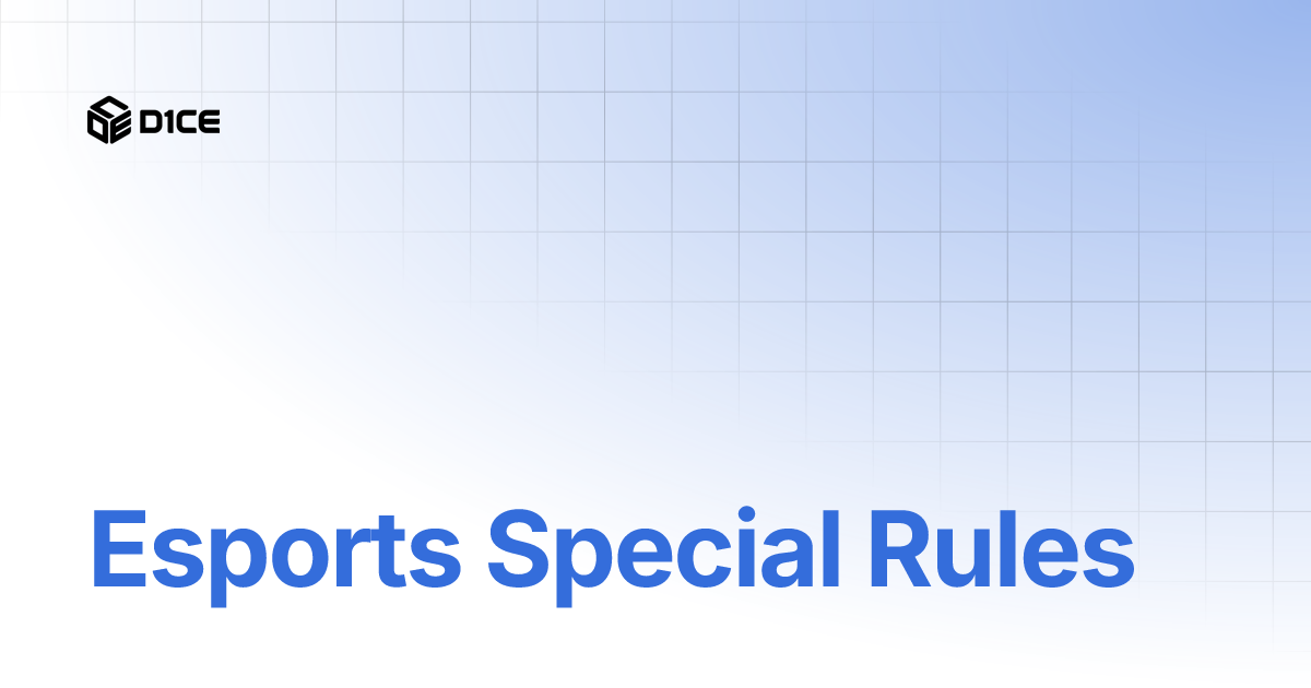 Esports Special Rules | D1CE